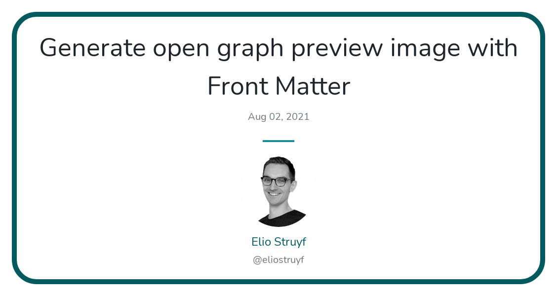 Generate open graph preview image in Code with Front Matter · Elio Struyf Generate open graph preview image in Code with Front Matter · Elio Struyf