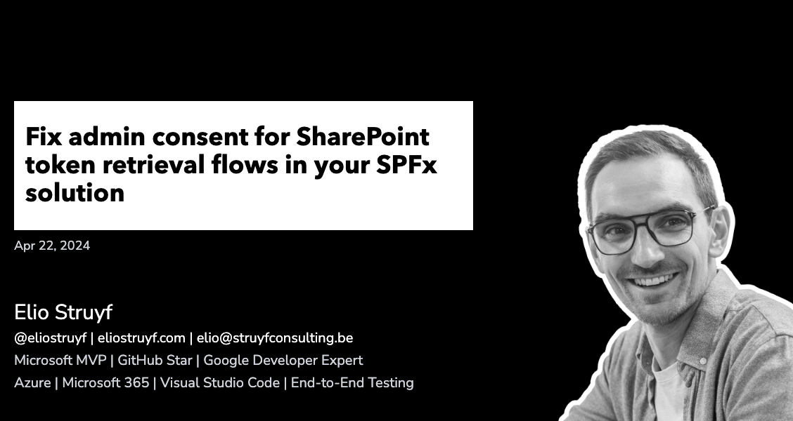 Fix admin consent for SP token retrieval flows in SPFx · Elio Struyf Fix admin consent for SP token retrieval flows in SPFx · Elio Struyf