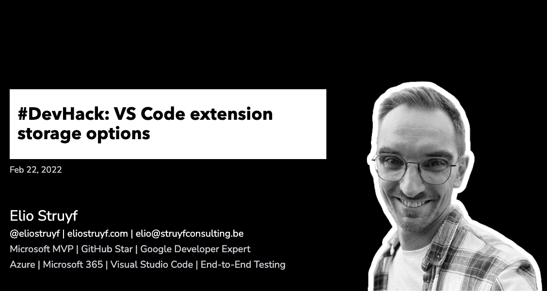 #DevHack: VS Code extension storage options · Elio Struyf