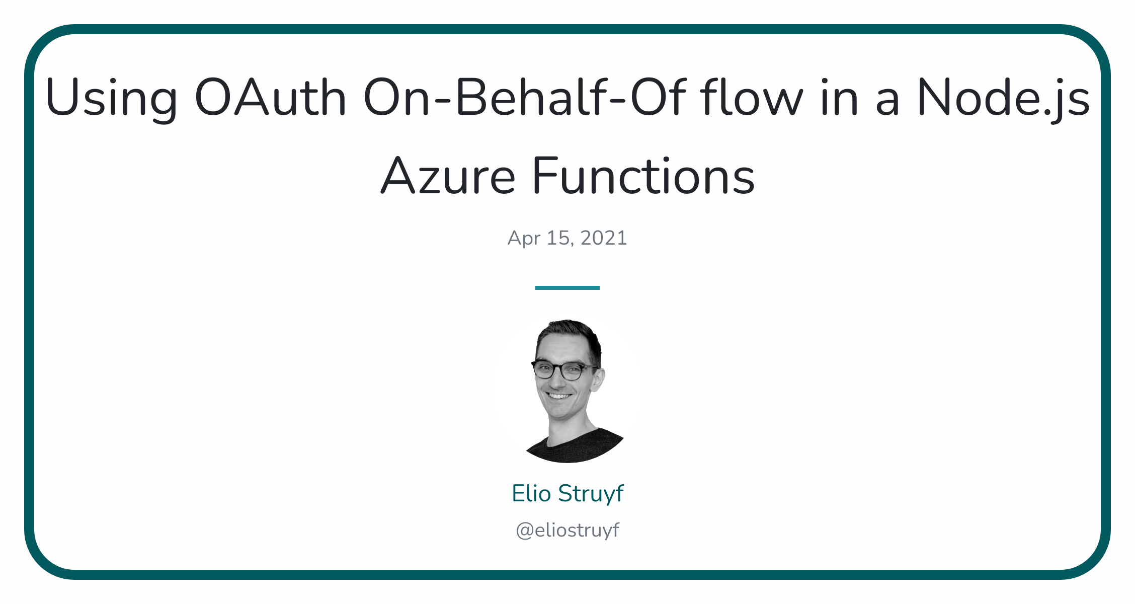 Using Oauth On Behalf Of Flow In A Node Js Azure Functions · Elio Struyf